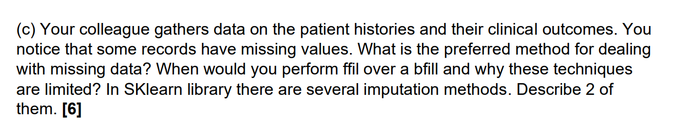 Solved (c) Your colleague gathers data on the patient | Chegg.com