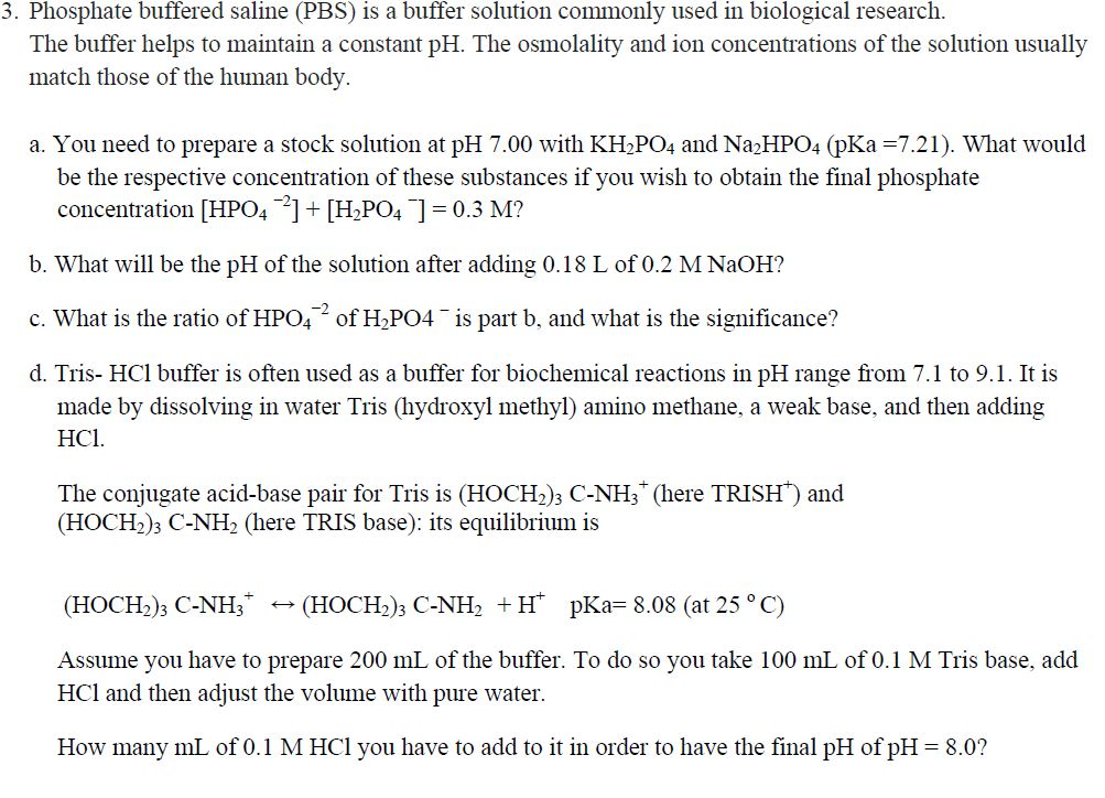 Solved 3. Phosphate buffered saline (PBS) is a buffer | Chegg.com
