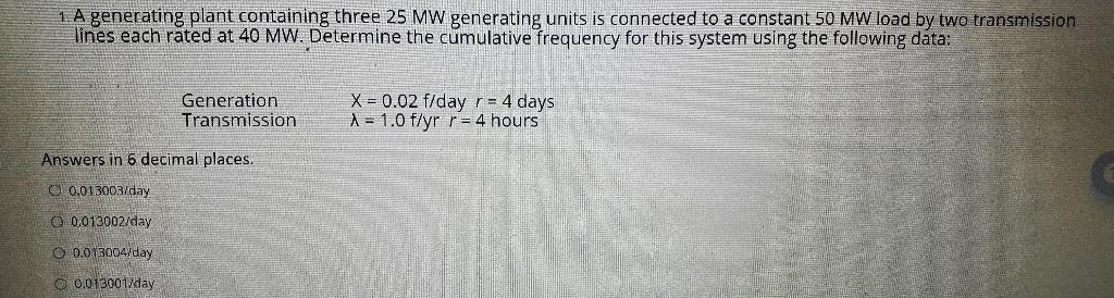 Solved 1. A generating plant containing three 25 MW | Chegg.com