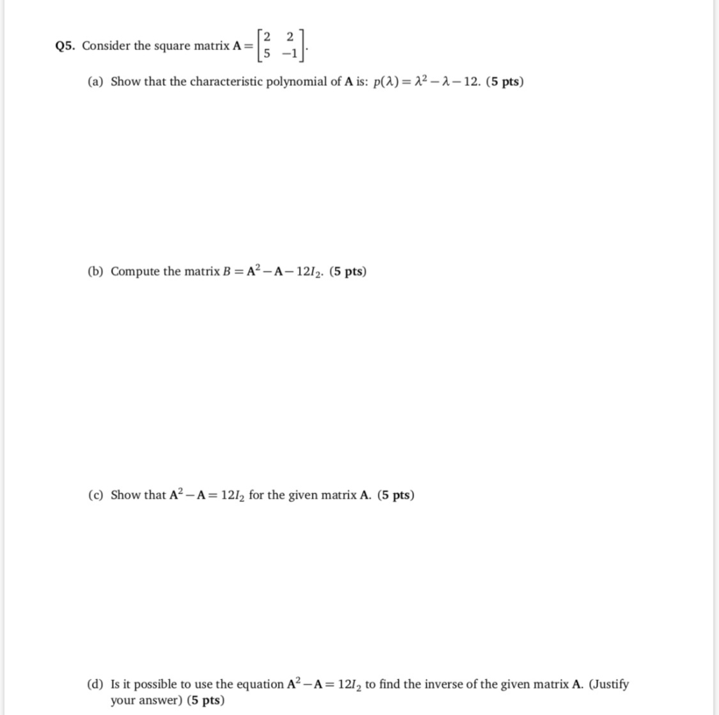 Solved Q5. Consider the square matrix A= -=[; 3) (a) Show | Chegg.com