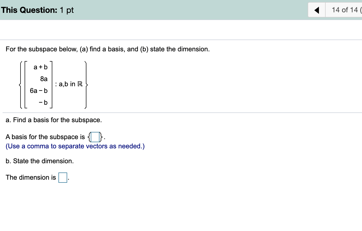 Solved This Question: 1 pt + 14 of 14 ( For the subspace | Chegg.com