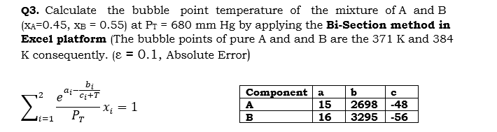 Solved Q3. Calculate the bubble point temperature of the | Chegg.com