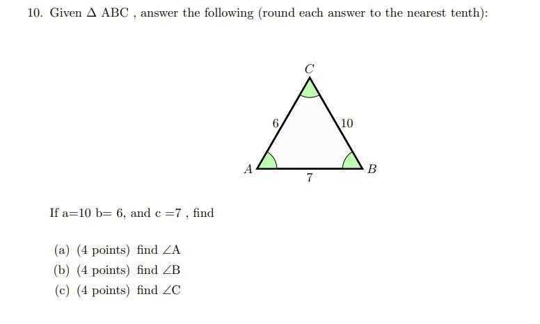 Solved 10. Given ABC, answer the following (round each | Chegg.com