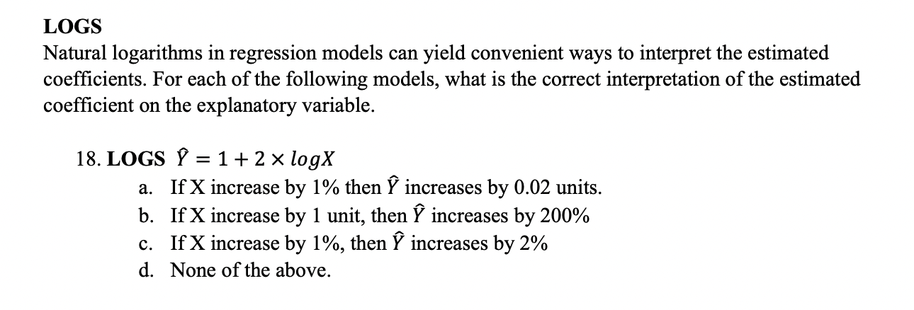 Solved LOGSNatural logarithms in regression models can yield | Chegg.com