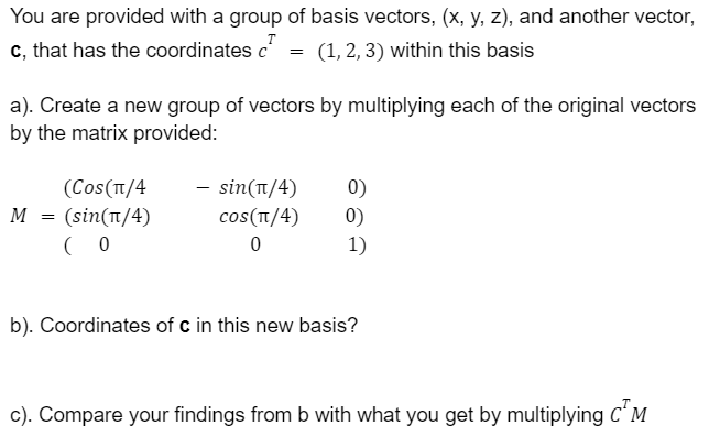 Solved You are provided with a group of basis vectors, | Chegg.com