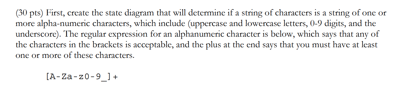 Solved (30 pts) First, create the state diagram that will | Chegg.com