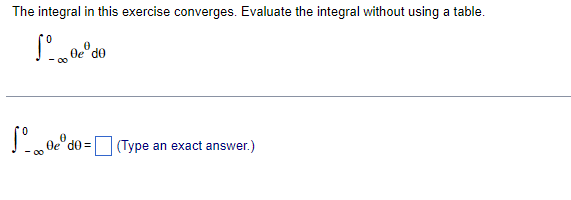 Solved The integral in this exercise converges. Evaluate the | Chegg.com
