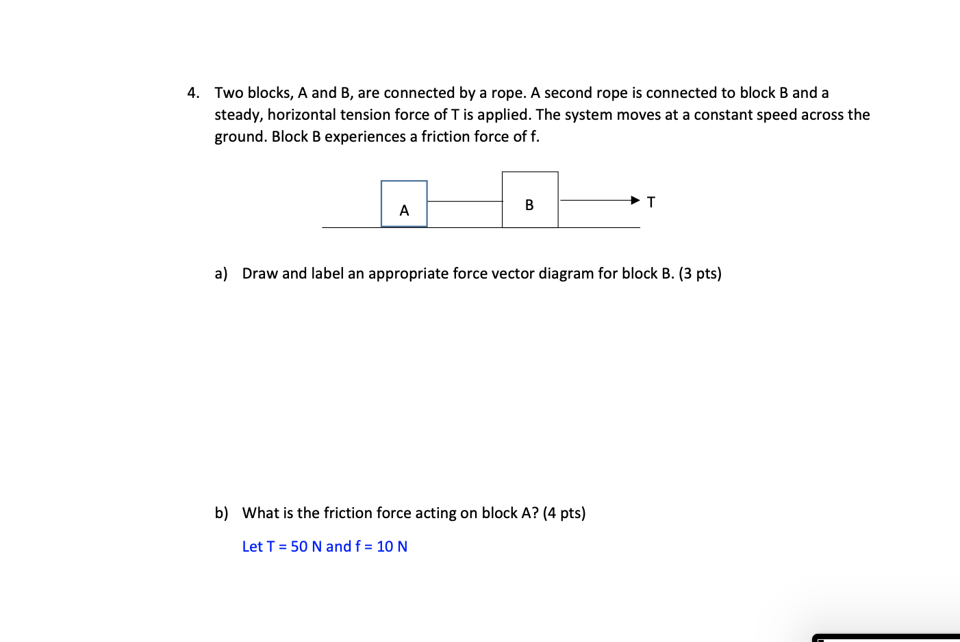 Solved 4. Two blocks, A and B, are connected by a rope. A | Chegg.com