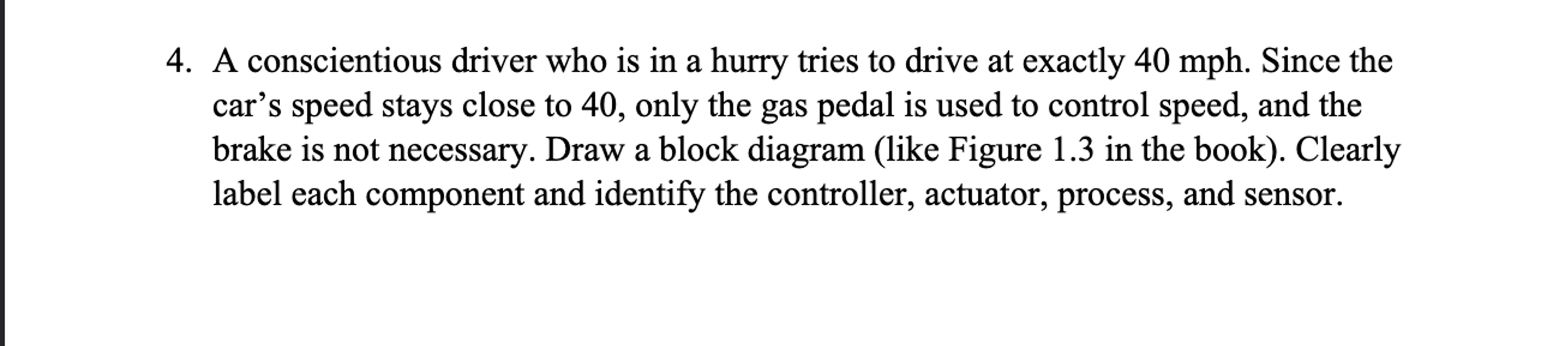Solved A conscientious driver who is in a hurry tries to | Chegg.com