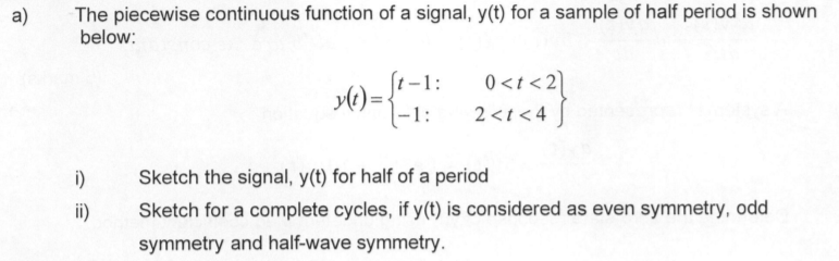 Solved a) The piecewise continuous function of a signal, | Chegg.com