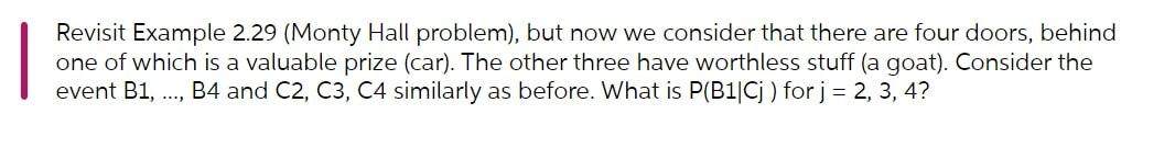 Solved Revisit Example 2.29 (Monty Hall problem), but now we | Chegg.com
