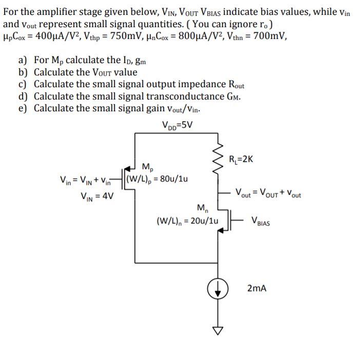 Solved For the amplifier stage given below, VIN, VOUT VBIAS | Chegg.com