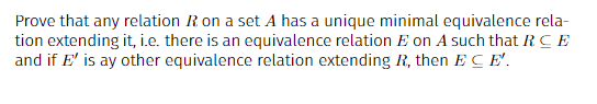 Solved Prove that any relation R on a set A has a unique | Chegg.com