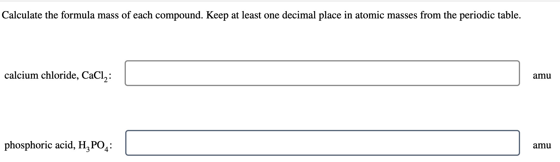 Solved Calculate the formula mass of each compound. Keep at | Chegg.com