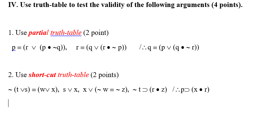 Solved IV. Use truth-table to test the validity of the | Chegg.com