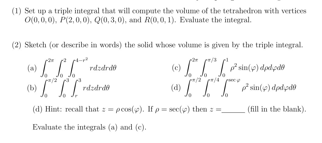 Solved (1) Set up a triple integral that will compute the | Chegg.com