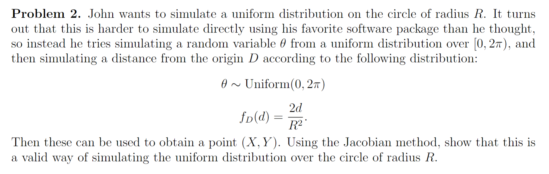 Solved Problem 2. ﻿John wants to simulate a uniform | Chegg.com