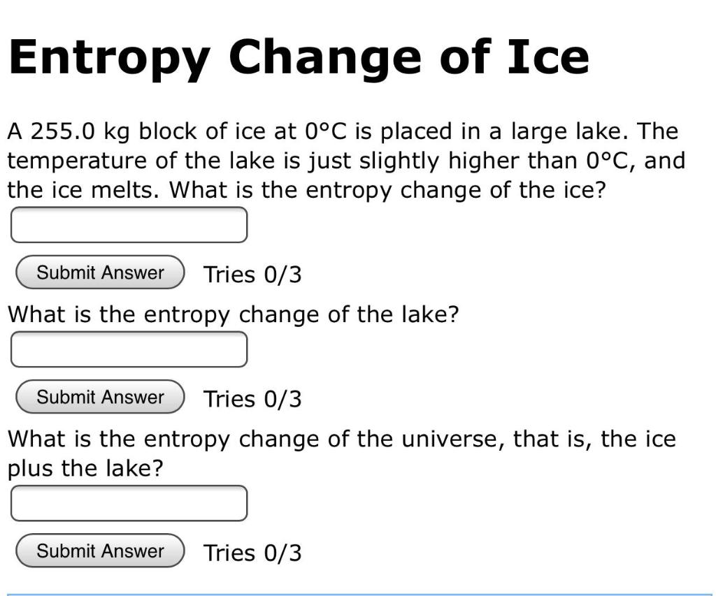 Solved Entropy Change of Ice A 255.0 kg block of ice at 0°C | Chegg.com