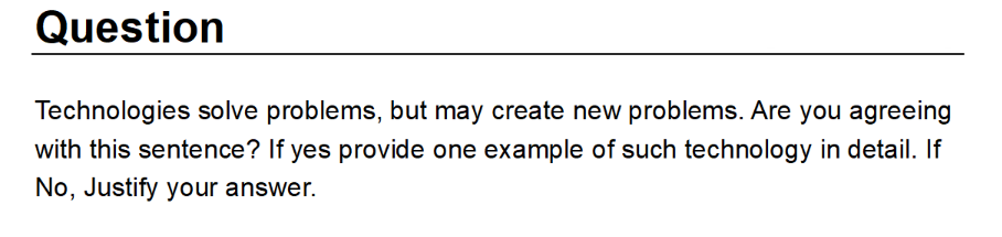 Solved Technologies solve problems, but may create new | Chegg.com