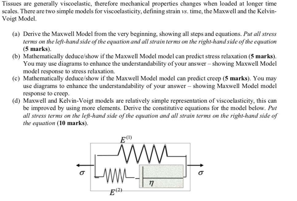 Tissues are generally viscoelastic, therefore | Chegg.com