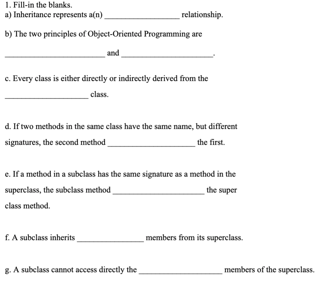 1. Fill-in the blanks. a) Inheritance represents a(n) | Chegg.com