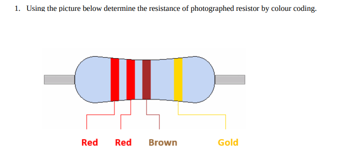[Solved]: 1. Using the picture below determine the resistan