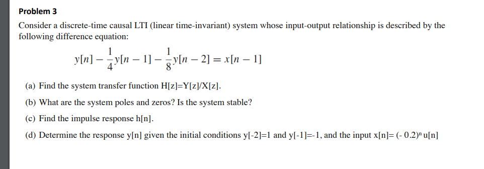 Solved Problem 3 Consider a discrete-time causal LTI (linear | Chegg.com