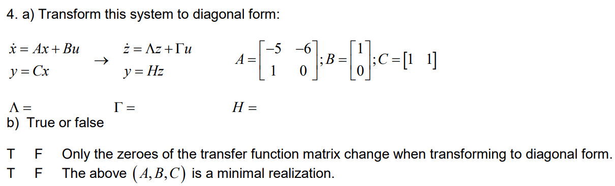 Solved 4. a) Transform this system to diagonal form: | Chegg.com