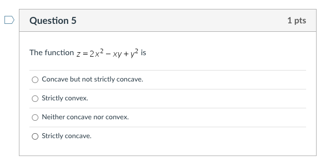 Solved function z=2x2−xy+y2 is Concave but not strictly | Chegg.com