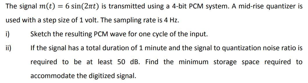 Solved The signal m(t)=6sin(2πt) is transmitted using a | Chegg.com