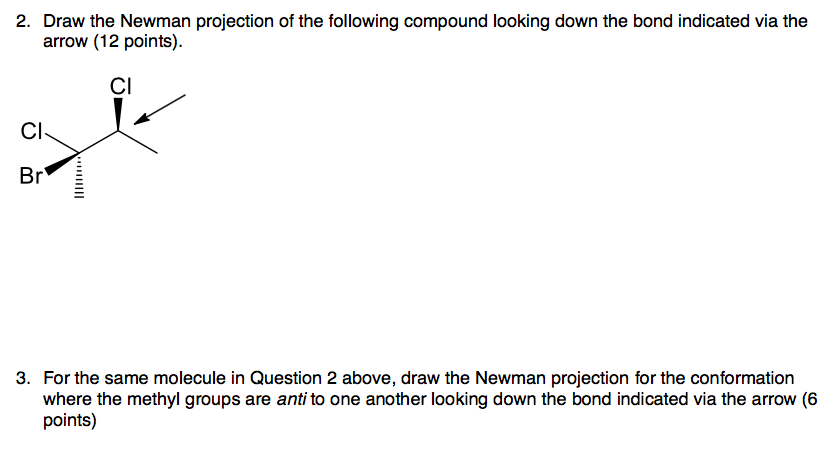 Solved 2. Draw the Newman projection of the following | Chegg.com
