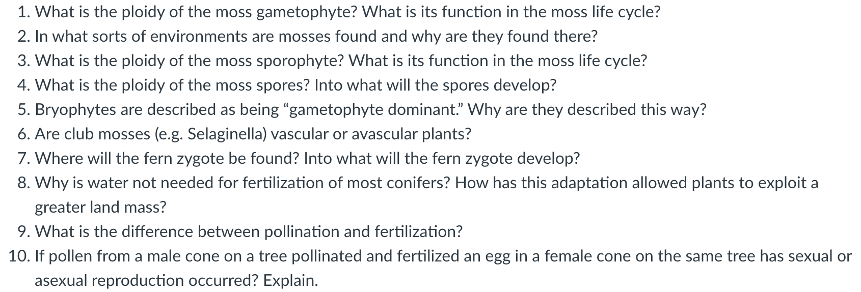 Solved 1. What is the ploidy of the moss gametophyte? What | Chegg.com