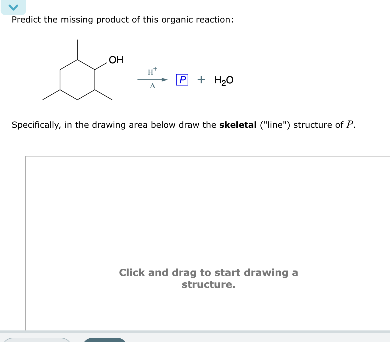 Solved Predict the missing product of this organic reaction: | Chegg.com