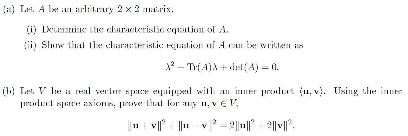 Solved (a) Let A be an arbitrary 2 x matrix. (i) Determine | Chegg.com