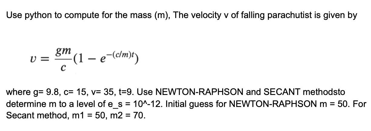 Solved Use python to compute for the mass (m), The velocity | Chegg.com