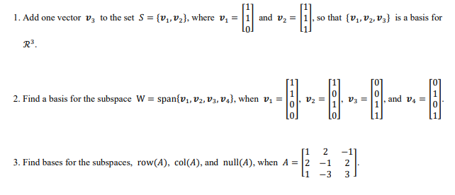 Solved 1. Add one vector v3 to the set S={v1,v2}, where | Chegg.com