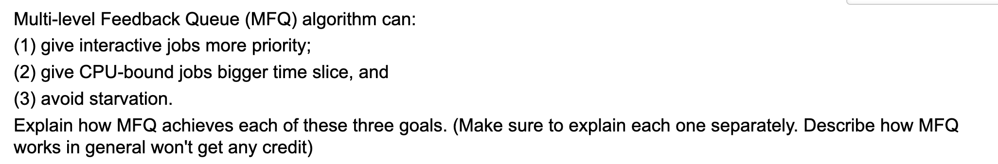 Solved Multi-level Feedback Queue (MFQ) algorithm can: (1) | Chegg.com