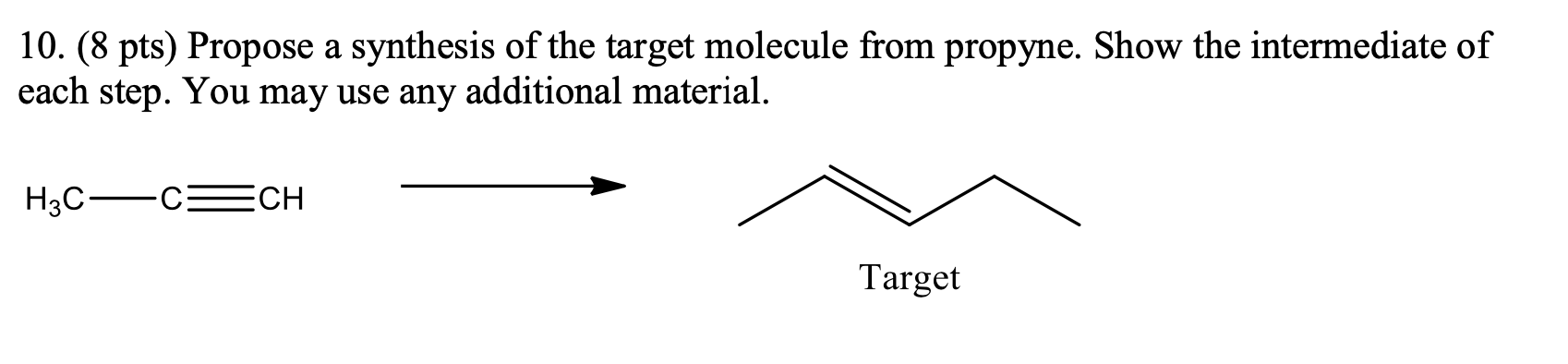 Solved 10. (8pts) Propose a synthesis of the target molecule | Chegg.com