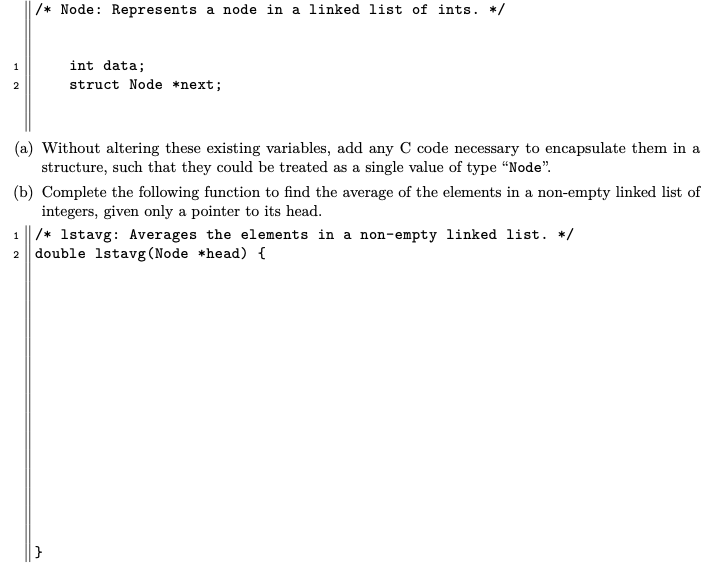 /* Node: Represents a node in a linked list of ints. | Chegg.com