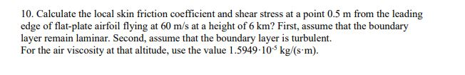 Solved 10. Calculate the local skin friction coefficient and | Chegg.com