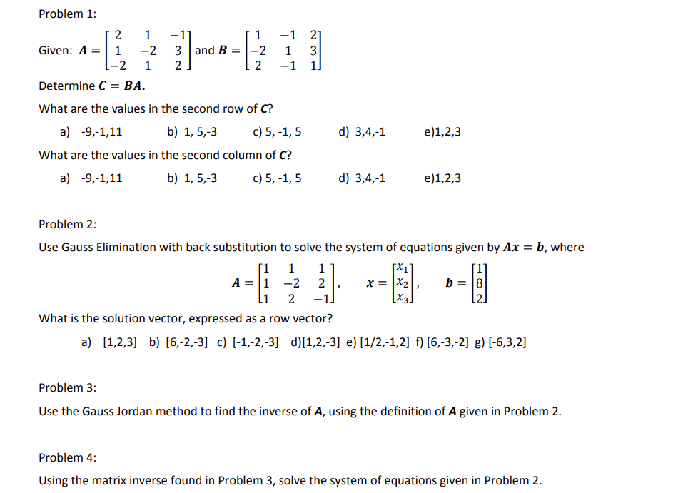Solved Problem 1: Given: A=⎣⎡21−21−21−132⎦⎤ and | Chegg.com