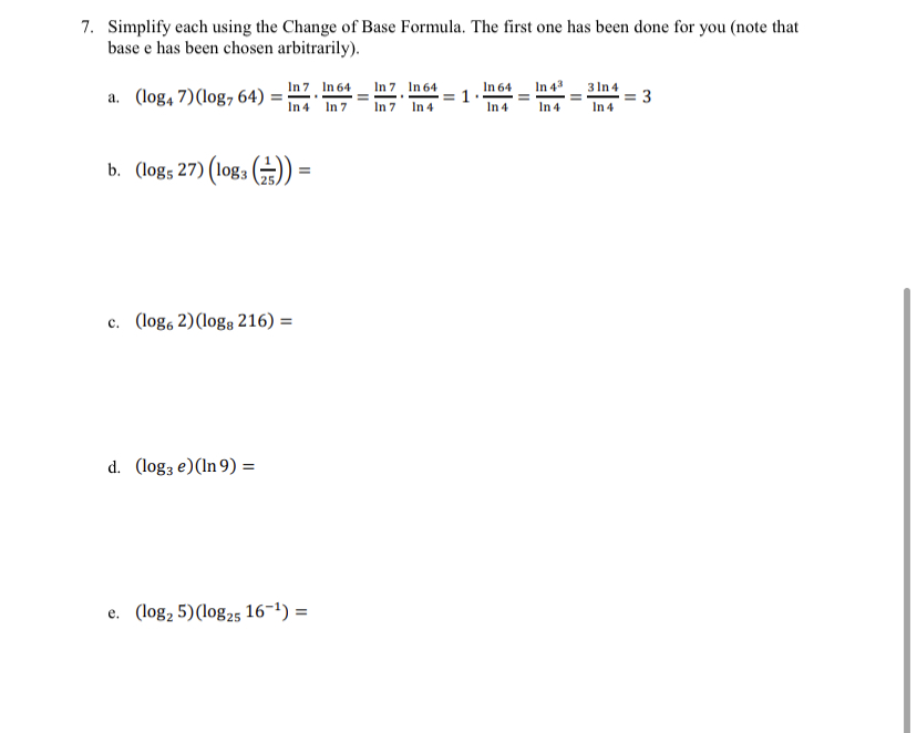 Solved 7. Simplify each using the Change of Base Formula. | Chegg.com