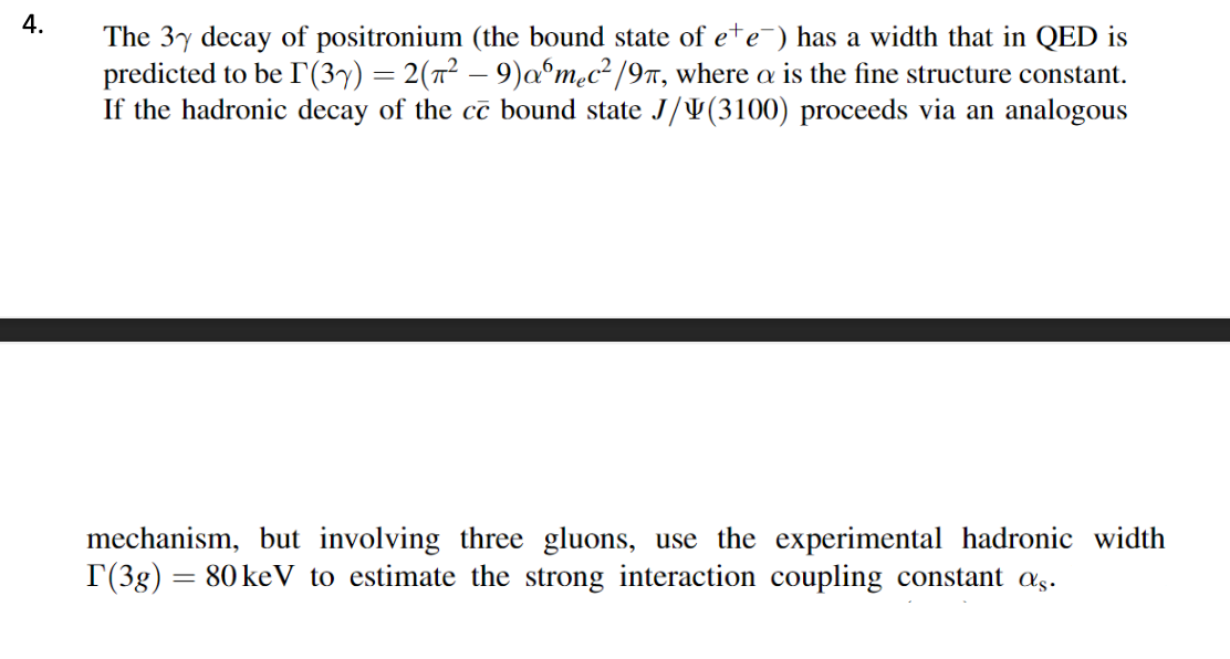Solved The 3γ decay of positronium (the bound state of e+e−) | Chegg.com