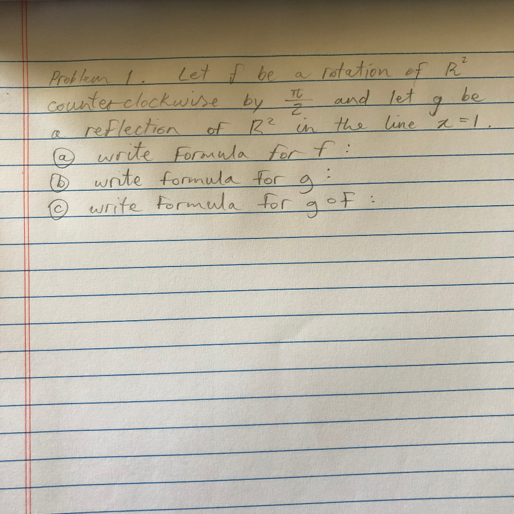 Solved Problem 1. Let f be a rotation of R2 counterclockwise | Chegg.com
