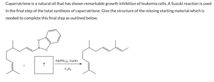 Solved Caparratriene is a natural oil that has shown | Chegg.com