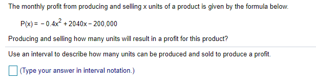 Solved The monthly profit from producing and selling x units | Chegg.com