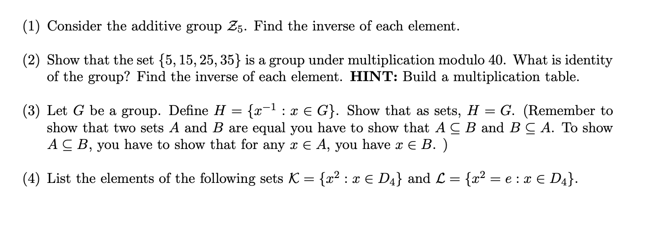 Solved (1) Consider the additive group Z5. Find the inverse | Chegg.com
