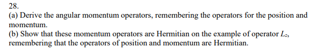 Solved (a) Derive the angular momentum operators, | Chegg.com