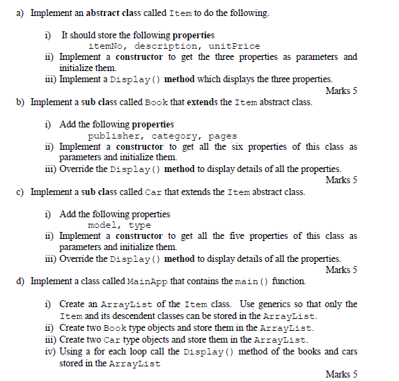 Solved a) Implement an abstract class called Item to do the | Chegg.com