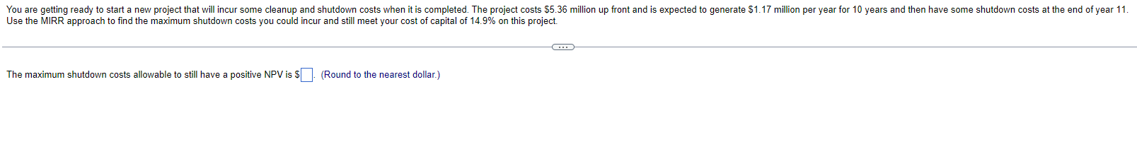 Solved Use the MIRR approach to find the maximum shutdown | Chegg.com